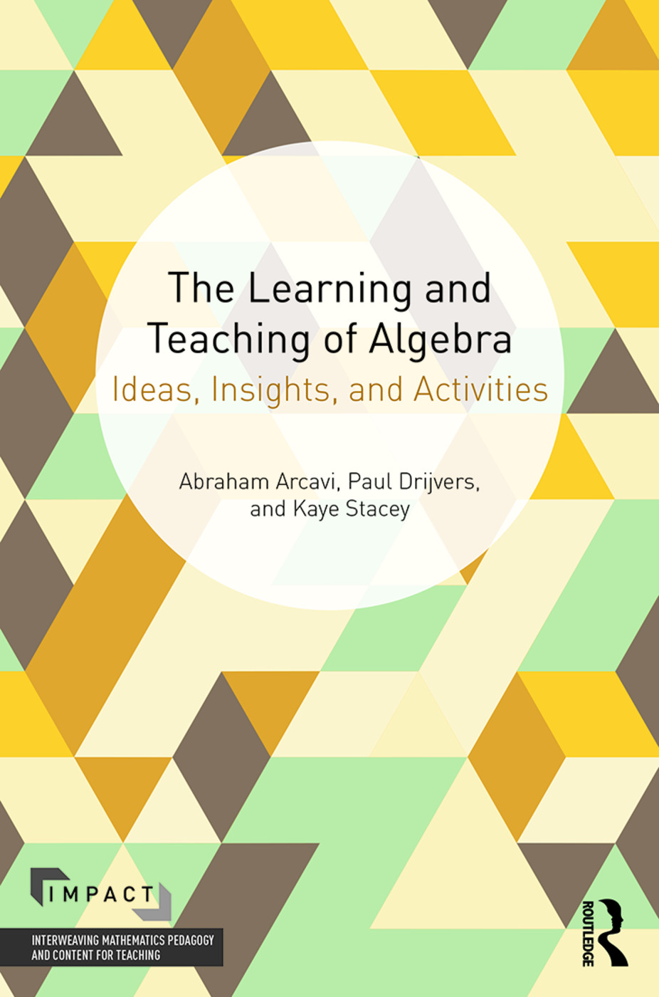 The Learning And Teaching Of Algebra Taylor Francis Group The Learning And Teaching Of Algebra Taylor Francis Group