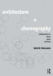 Architecture and Choreography | Collaborations in Dance, Space and Tim