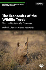 The Economics of the Wildlife Trade | Theory and Implications for Cons