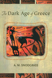 The Dark Age of Greece | An Archeological Survey of the Eleventh to th