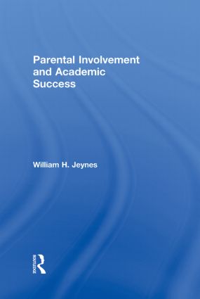 Parental Involvement and Academic Success | Taylor & Francis Group