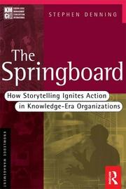 The Springboard | Stephen Denning | Taylor & Francis eBooks, Reference