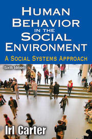 Human Behavior in the Social Environment | A Social Systems Approach