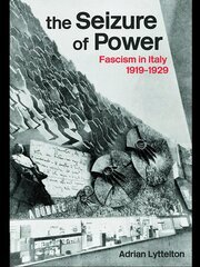 The Seizure of Power | Fascism in Italy, 1919-1929 | Professor Adrian