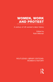 Women workers, feminism and the labor movement since the 1960s