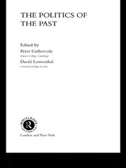 The Politics of the Past | Peter Gathercole, David Lowenthal | Taylor