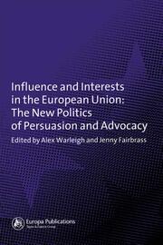 Influence and Interests in the European Union | The New Politics of Pe