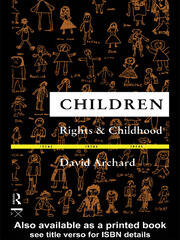 Children | Rights and Childhood | David Archard | Taylor & Francis eBo