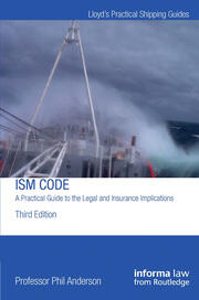 The ISM Code: A Practical Guide to the Legal and Insurance Implication