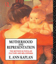 Motherhood and Representation | The Mother in Popular Culture and Melo