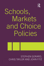 Schools, Markets and Choice Policies | John Fitz, Stephen Gorard, Chri