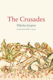 The Crusades | Nikolas Jaspert, Phyllis Jestice | Taylor & Francis eBo