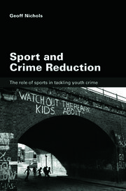 Sport and Crime Reduction | The Role of Sports in Tackling Youth Crime