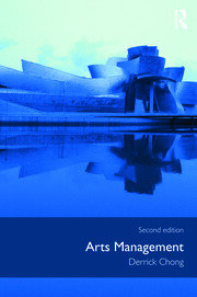 Arts Management | Derrick Chong | Taylor & Francis eBooks, Reference W