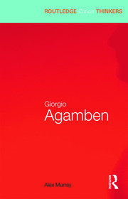 Giorgio Agamben | Alex Murray | Taylor & Francis eBooks, Reference Wor