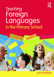 Teaching Foreign Languages in the Primary School | Sally Maynard | Tay