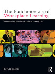 The Fundamentals of Workplace Learning | Understanding How People Lear