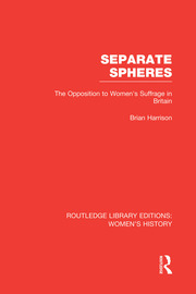 Separate Spheres | The Opposition to Women's Suffrage in Britain | Bri