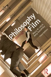 Philosophy through Film | Amy Karofsky, Mary Litch | Taylor & Francis