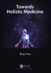 Towards Holistic Medicine | Bing Yuan | Taylor & Francis eBooks, Refer