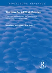 The New Social Work Practice | Exercises and Activities for Training a