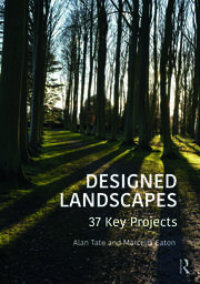 Designed Landscapes | 37 Key Projects | Alan Tate, Marcella Eaton | Ta