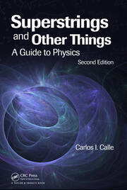 Superstrings and Other Things | A Guide to Physics, Second Edition | C