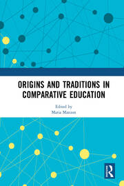 Origins and Traditions in Comparative Education | Maria Manzon | Taylo