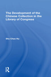 The Development Of The Chinese Collection In The Library Of Congress