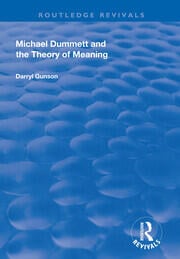 Michael Dummett and the Theory of Meaning | Darryl Gunson | Taylor & F
