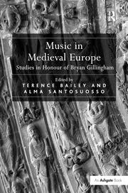 Music in Medieval Europe | Studies in Honour of Bryan Gillingham | Alm
