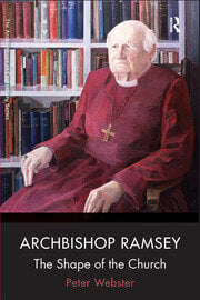 Archbishop Ramsey | The Shape of the Church | Peter Webster | Taylor