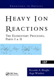 Heavy Ion Reactions | The Elementary Processes, Parts I&II | Ricardo A