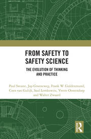 From Safety to Safety Science | The Evolution of Thinking and Practice