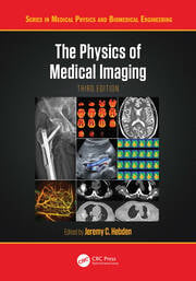 The Physics of Medical Imaging | Jeremy C. Hebden | Taylor & Francis e