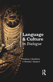Language and Culture in Dialogue | Andrew J. Strathern, Pamela J. Stew