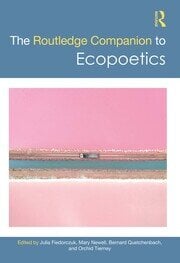 The Routledge Companion to Ecopoetics | Julia Fiedorczuk, Mary Newell,