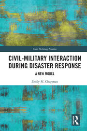 Civil-Military Interaction during Disaster Response | A New Model | Em