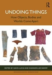 Undoing Things | How Objects, Bodies and Worlds Come Apart | Gavin Luc