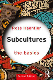 Subcultures: The Basics | Ross Haenfler | Taylor & Francis eBooks, Ref