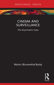 Cinema and Surveillance | The Asymmetric Gaze | Martin Blumenthal-Barb