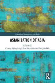 Asianization of Asia | Chang Kyung-Sup, Kim Taekyoon, Lee Joonkoo | Ta