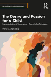 The Desire and Passion for a Child | Psychoanalysis and Contemporary R