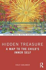 Hidden Treasure | A Map to the Child's Inner Self | Violet Oaklander