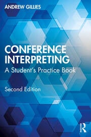 Conference Interpreting | A Student’s Practice Book | Andrew Gillies