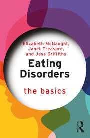 Eating Disorders: The Basics | Elizabeth McNaught, Janet Treasure, Jes