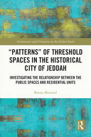 “Patterns” of Threshold Spaces in the Historical City of Jeddah | Inve
