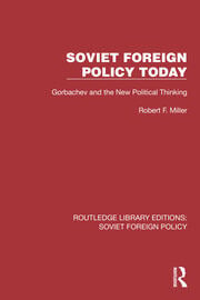 Soviet Foreign Policy Today | Gorbachev and the New Political Thinking