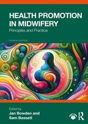 Health Promotion in Midwifery | Principles and Practice | Jan Bowden,