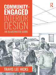 Community-Engaged Interior Design | An Illustrated Guide | Travis Hick
